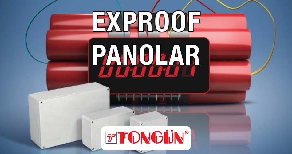 Exproof Panolar Yanma Patlama Tehlikesi Olan Alanlar - Dostlar Elektrik